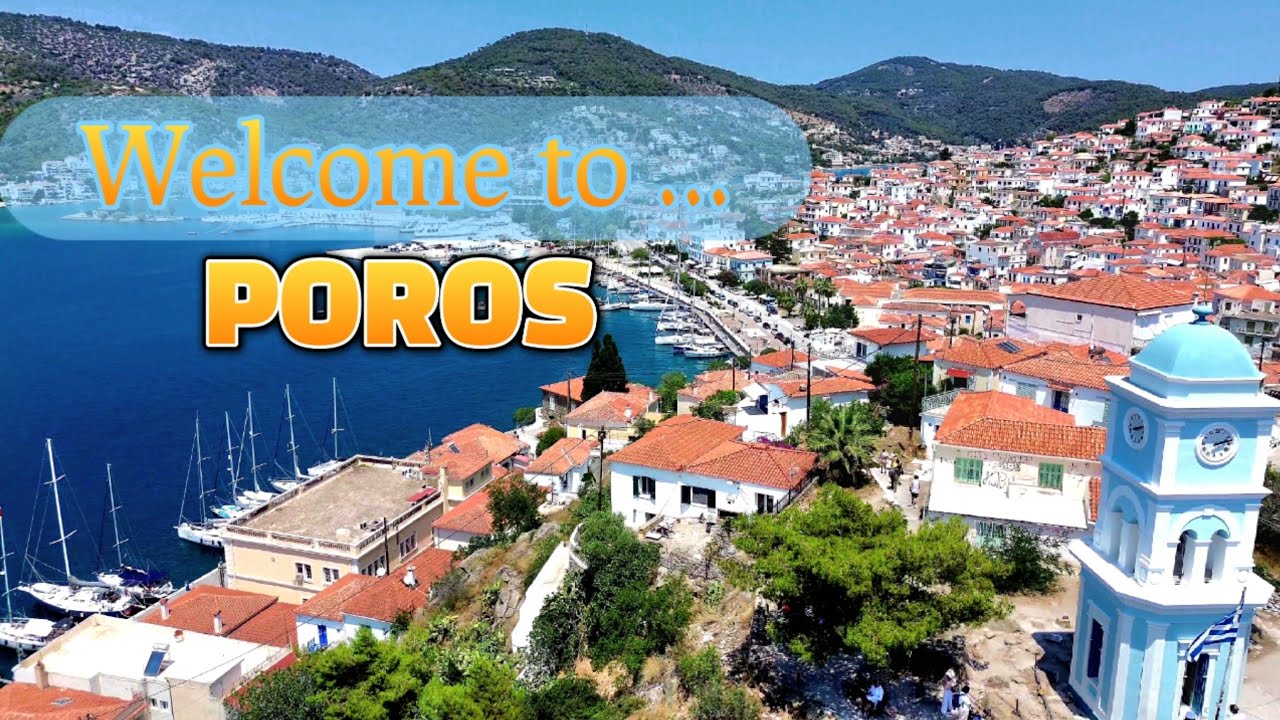 POROS - Greece 🇬🇷 | Πόρος - Γωνιά του Παραδείσου στα νησιά του ...