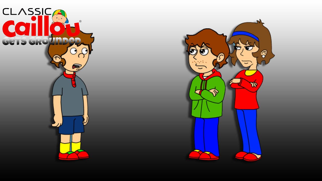 Classic Caillou Gets Grounded For Nothing Remake Version Vyond Youtube