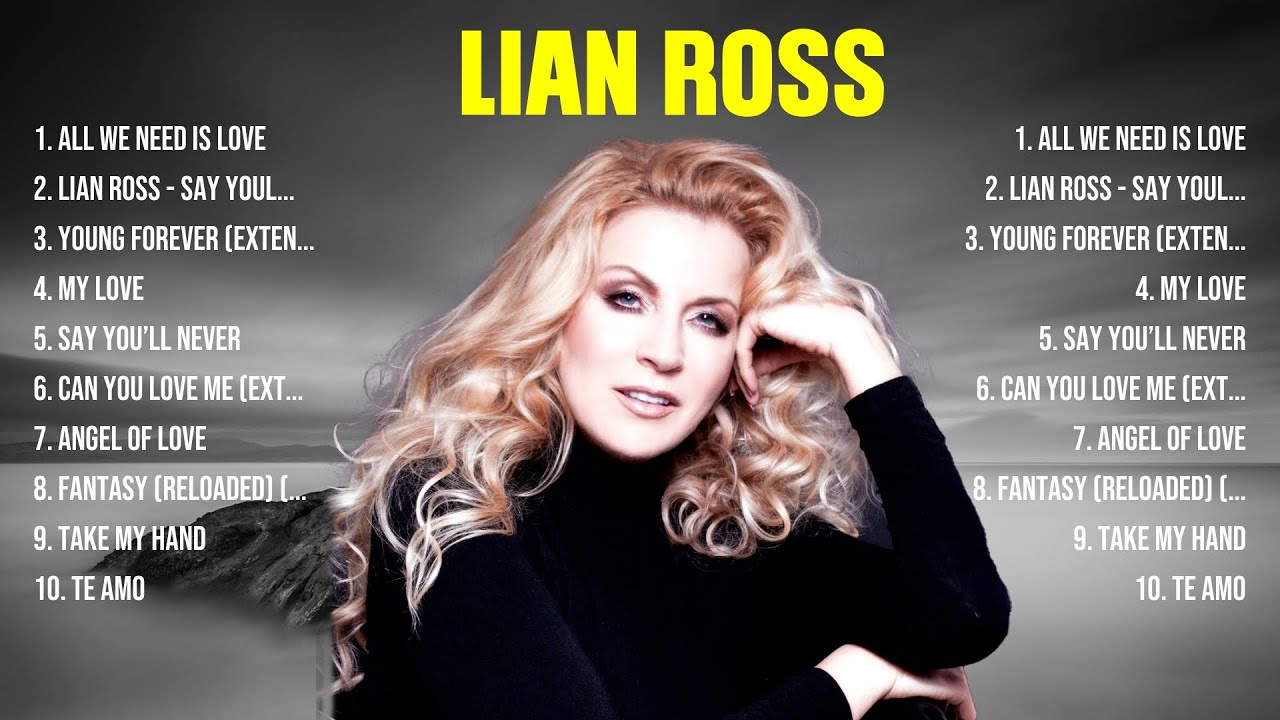 Lian Ross The Best Music Of All Time ️ Full Album ️ Top 10 Hits ...