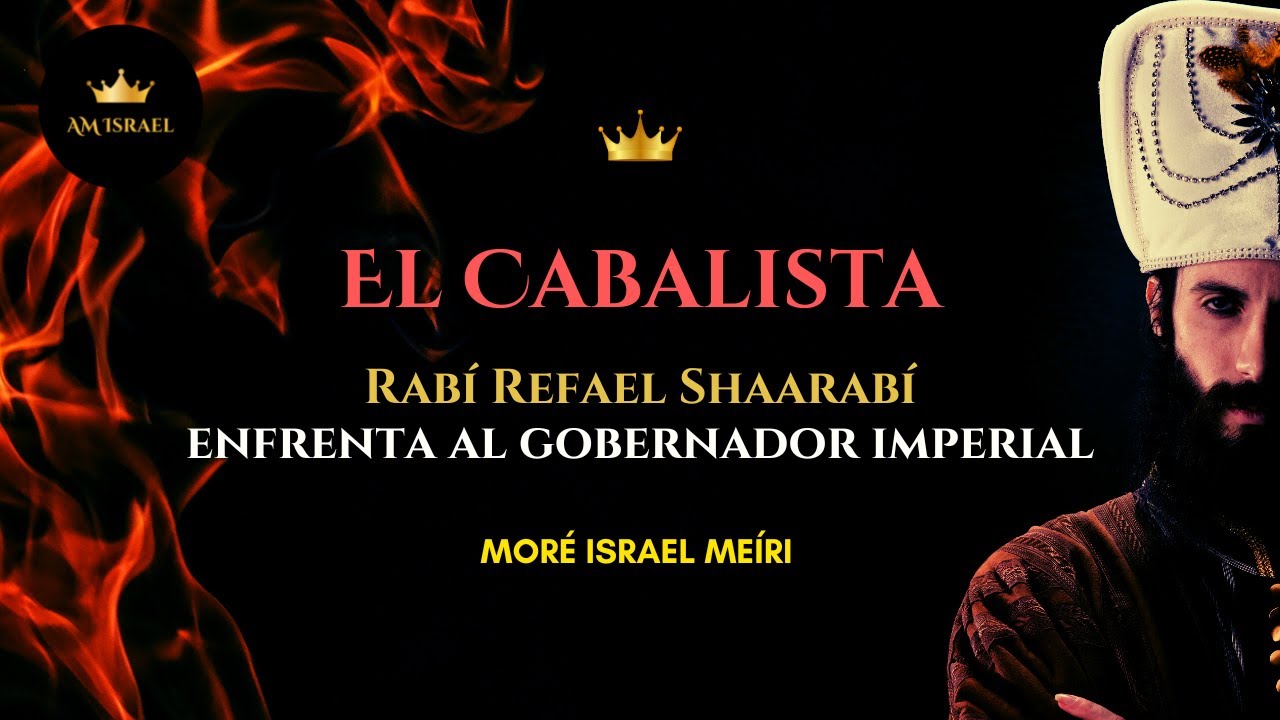 🔥EL CABALISTA QUE VENCIÓ AL GOBERNADOR IMPERIAL😮 Rabi Shaarabi ...