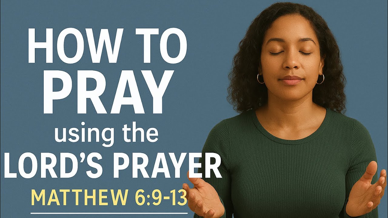 How to Pray Using the Lord’s Prayer - YouTube