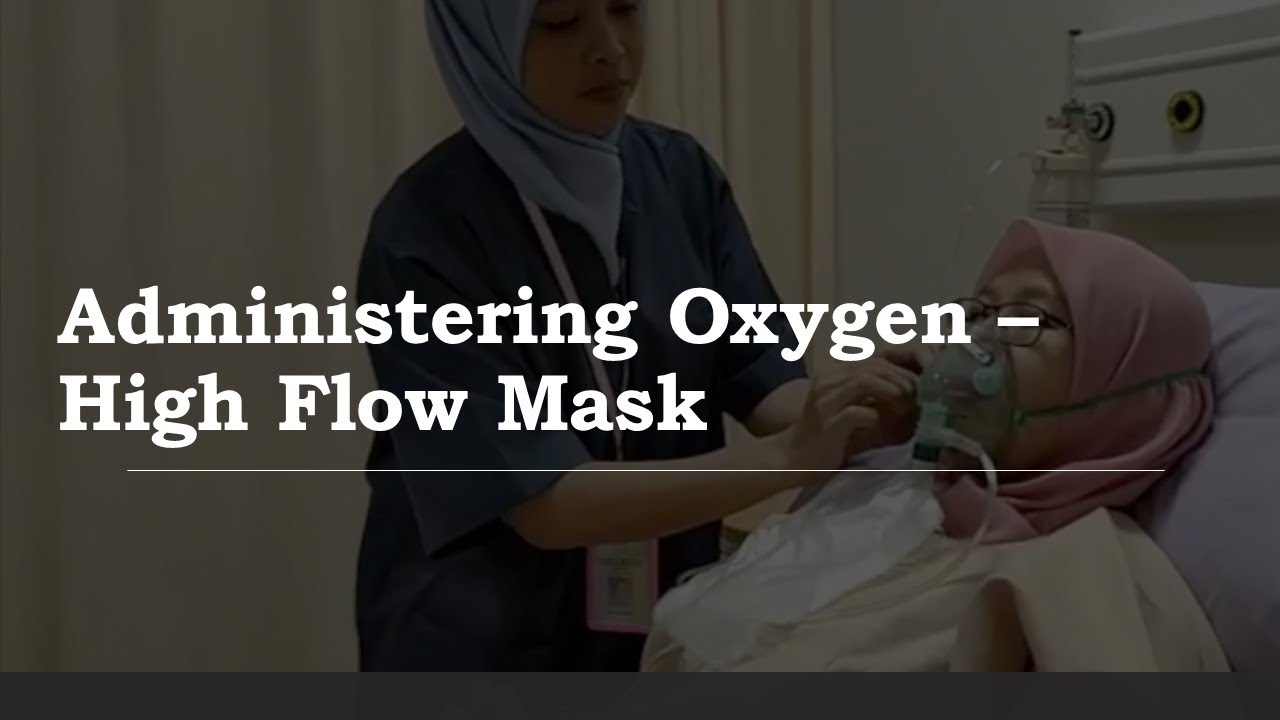 Respiratory Nursing - Administering Oxygen (High Flow Mask) - YouTube