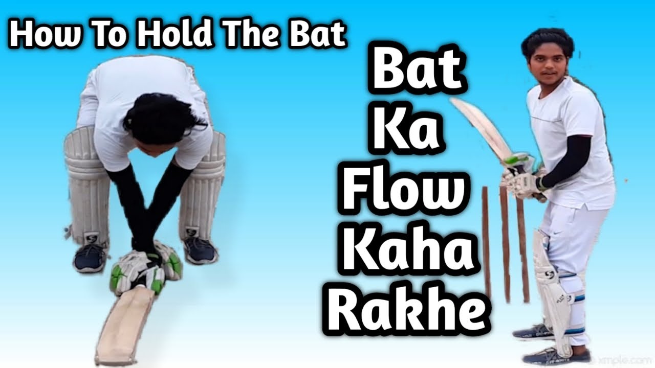 🏏Bat Ko Kese Pakde | Bat ka Flow Kaha Pr Rakhe | How to Hold the Bat ...