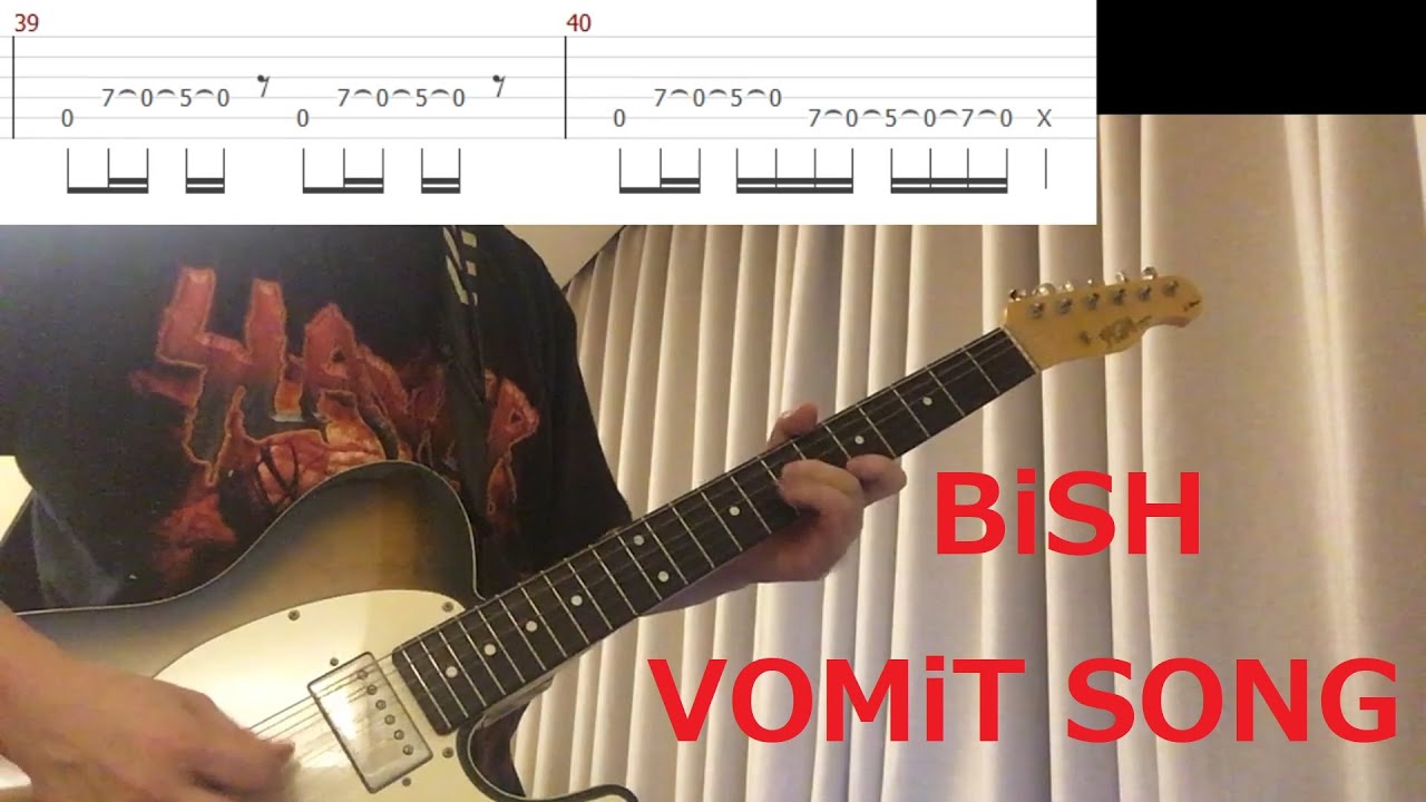 【TAB譜】BiSH - VOMiT SONG - ギター 弾いてみた(半音下げチューニング) - YouTube