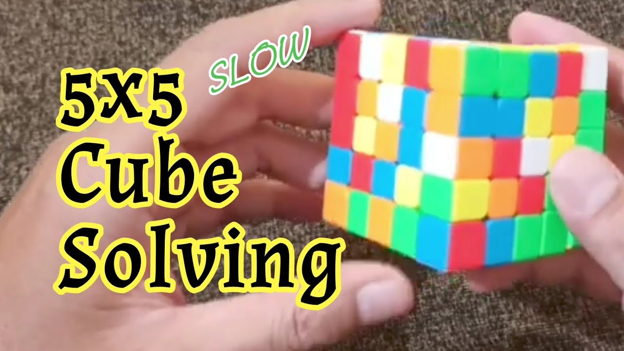 5x5 Cube Slow Solving | XIIU Solves # 15 - YouTube