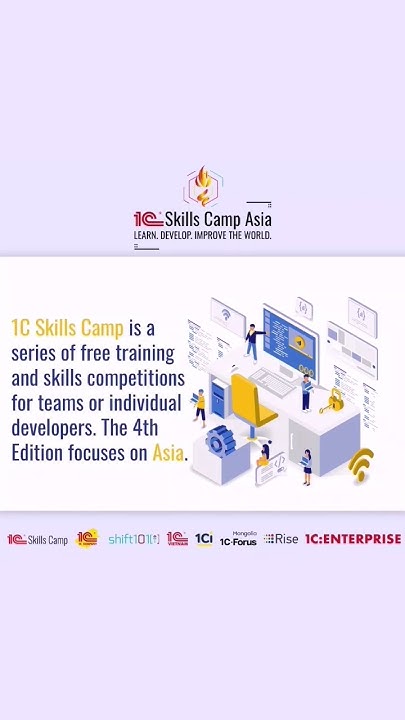 WHAT IS 1C SKILLS CAMP ASIA? 1C Skills Camp is a series of free ...