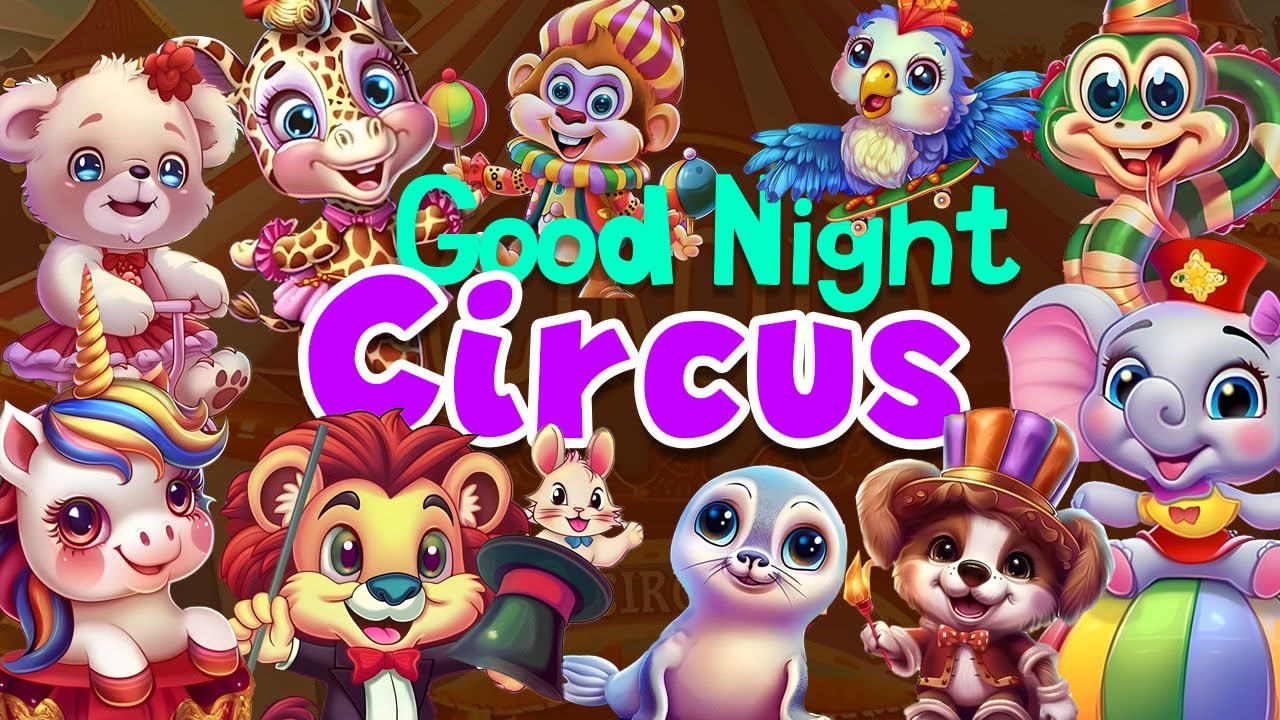Goodnight Circus | Bedtime Stories for Toddlers to Fall Asleep | Say ...