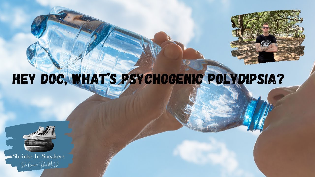 Hey Doc, What’s Psychogenic Polydipsia? - YouTube