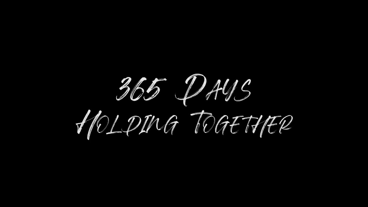 365 Days - Holding Together - YouTube