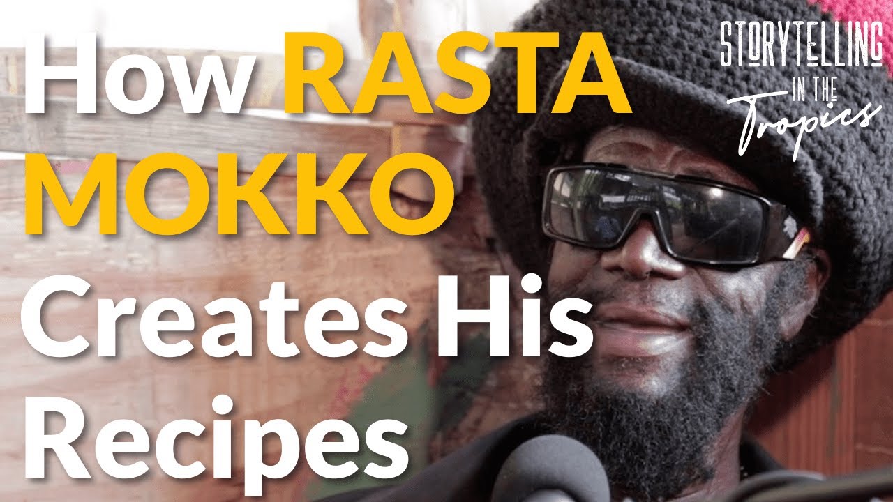 How Rasta Mokko Creates His Recipes - Storytelling In The Tropics ...