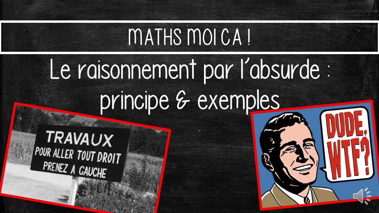 raisonnement par l'absurde français