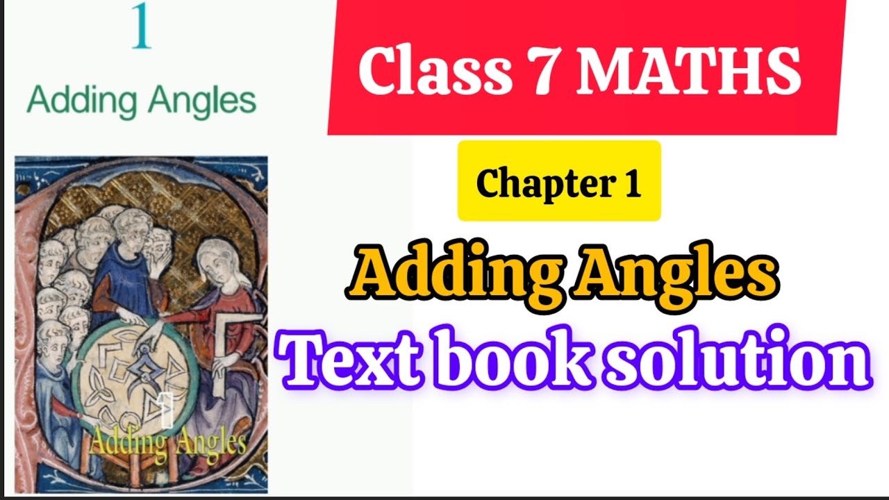 Class 7 Adding Angles Chapter 1 Text book solution #scert - YouTube