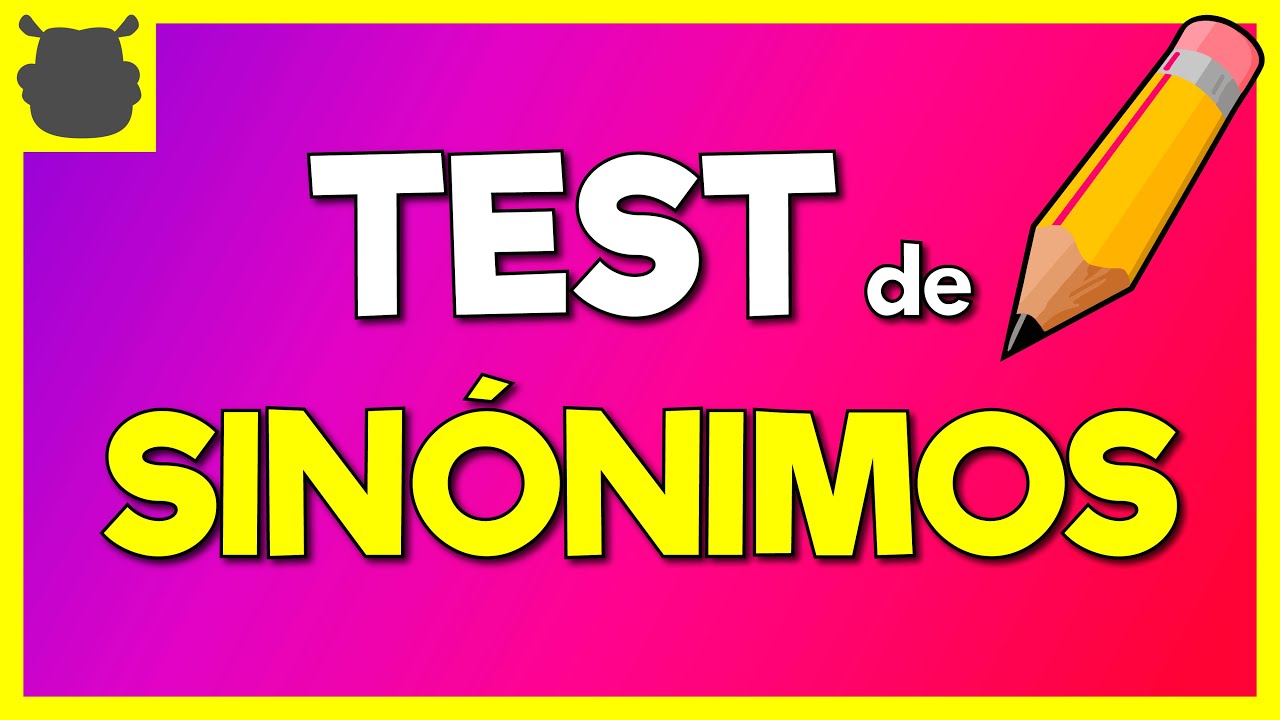 Test de Sinónimos 😉😉 ¿Cuántos SINÓNIMOS identificas? - YouTube
