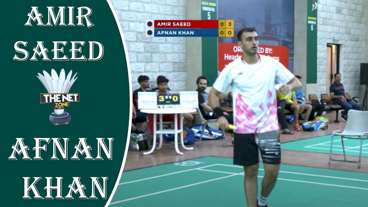 Amir Saeed vs Afnan Khan | All Pakistan National Ranking Badminton Championship 2022 | Fast ...