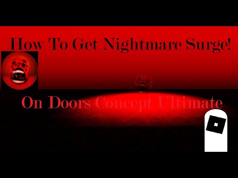 How To get Nightmare Surge! On Doors Concept Ultimate! - YouTube
