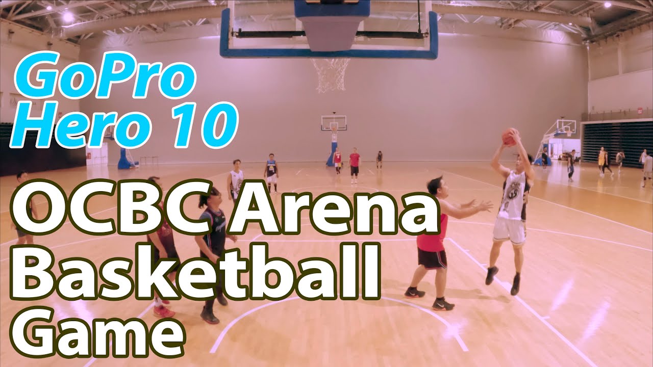 Basketball Game Highlights at OCBC Arena Singapore | GoPro Hero 10 ...