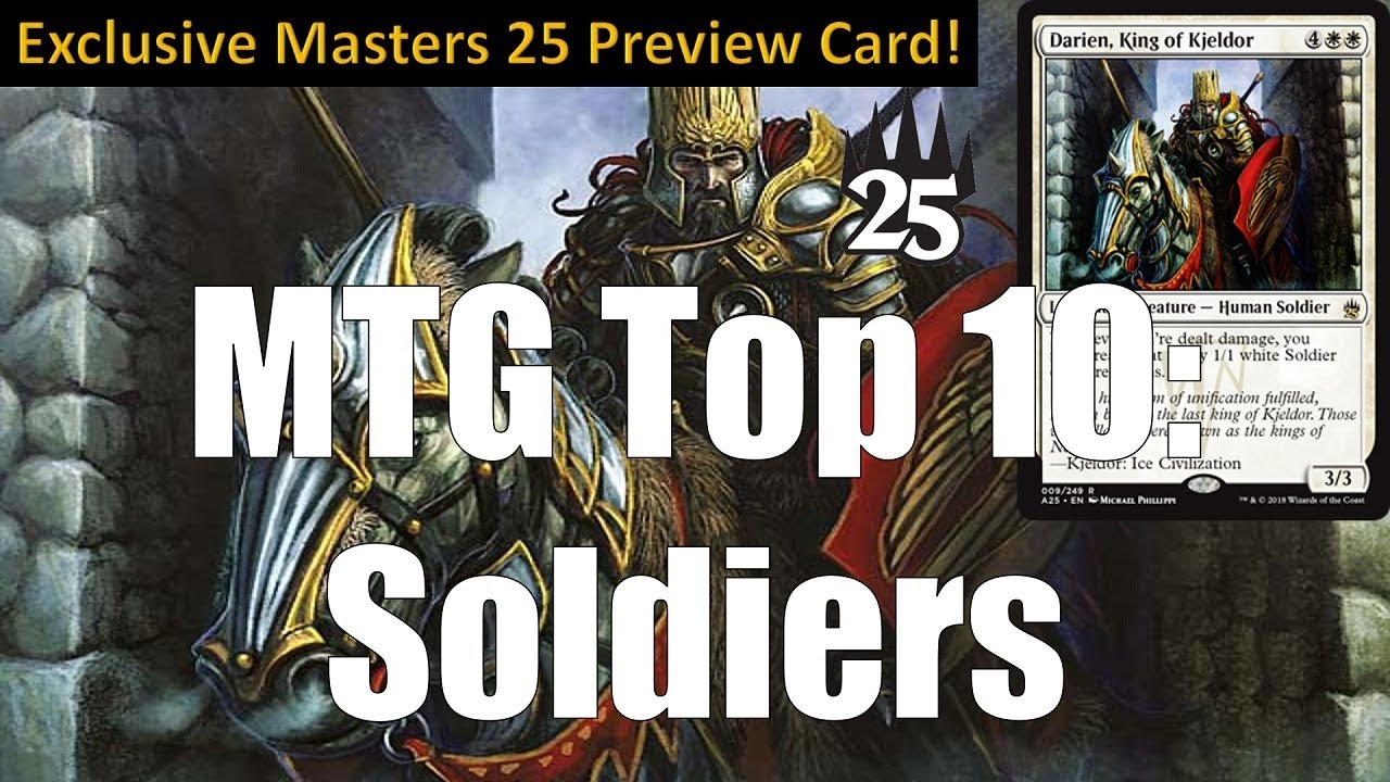 EXCLUSIVE MASTERS 25 PREVIEW CARD + MTG Top 10: Soldiers | Magic: the ...
