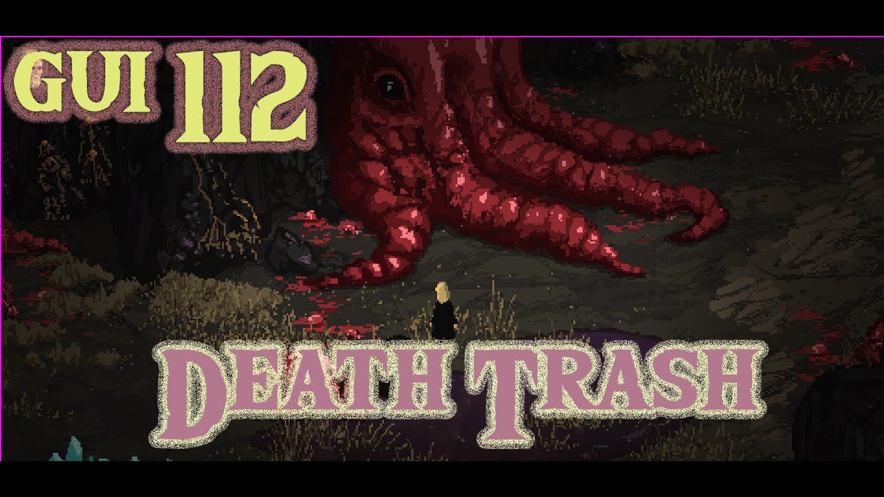 Death Trash - GUI 112 - YouTube