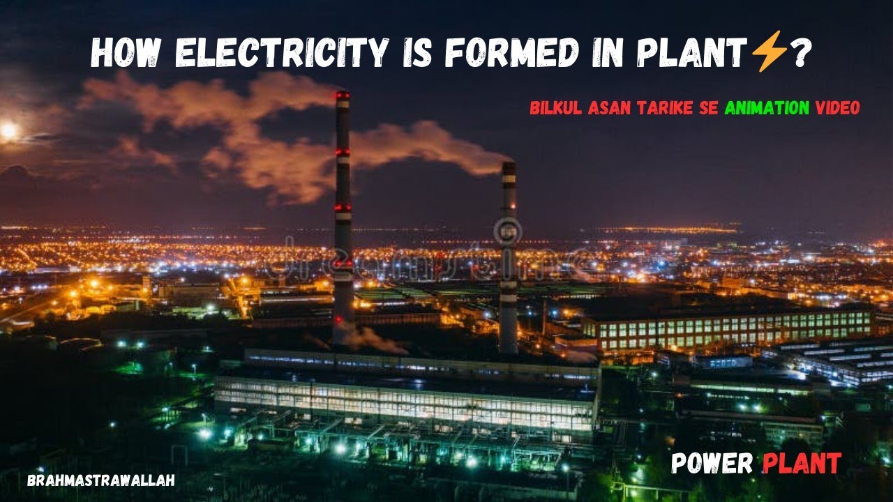 How Eletricity is Formed In Power Plant||Electricity Formation Process ...