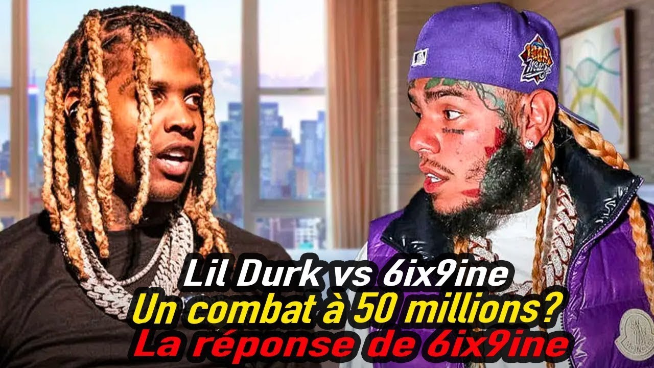 Lil Durk vs 6ix9ine Un combat à 50 millions ? La réponse de 6ix9ine ...
