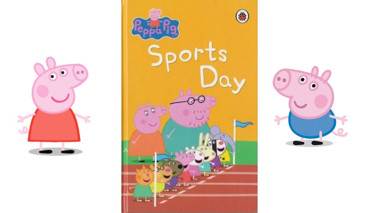 PEPPA PIG - Sports Day ~ Read Aloud Story Book For Children! - YouTube