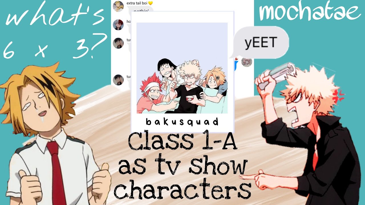 bnha/mha texts | class 1-A as tv show characters (mainly bakusquad ...
