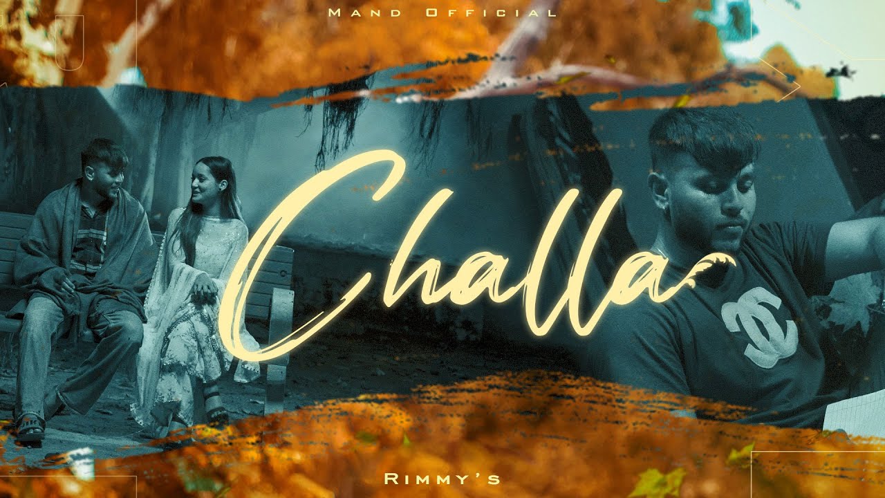 Challa (Official Video) Rimmy Ft. Jaggi | Official Mand | Latest ...