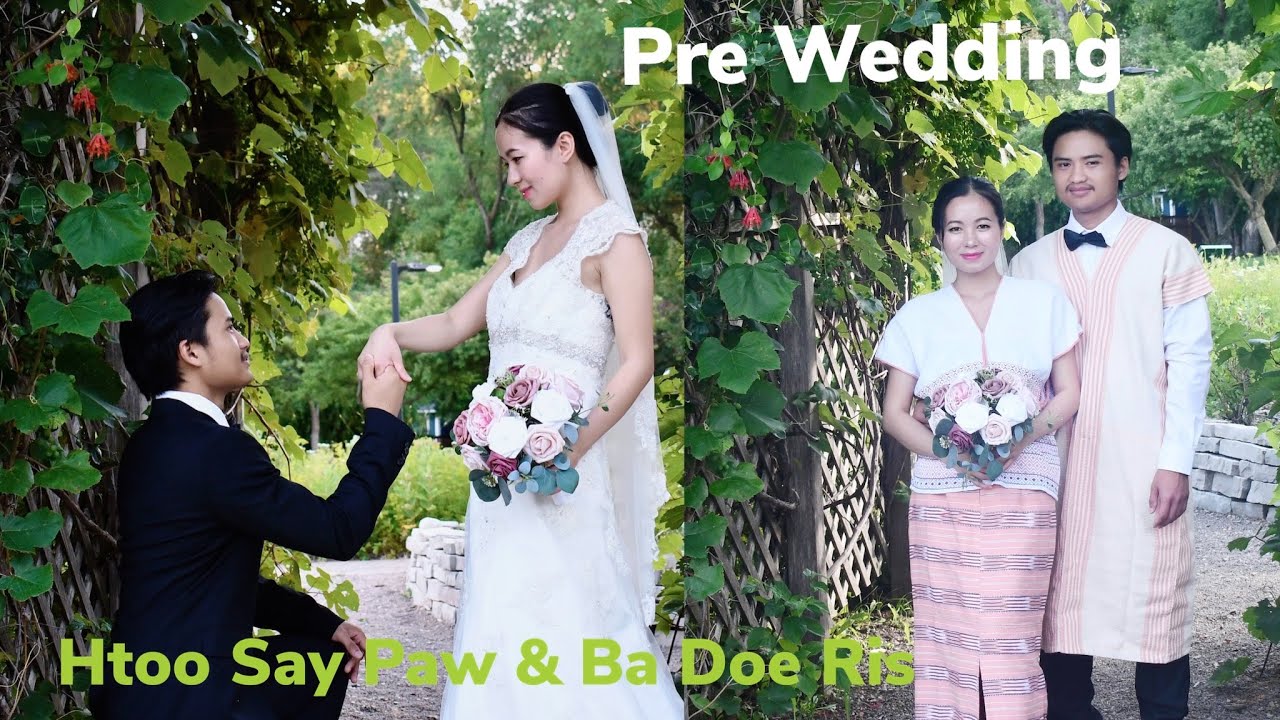 Htoo Say Paw & Ba Doe Ris Pre Wedding Pictures - YouTube