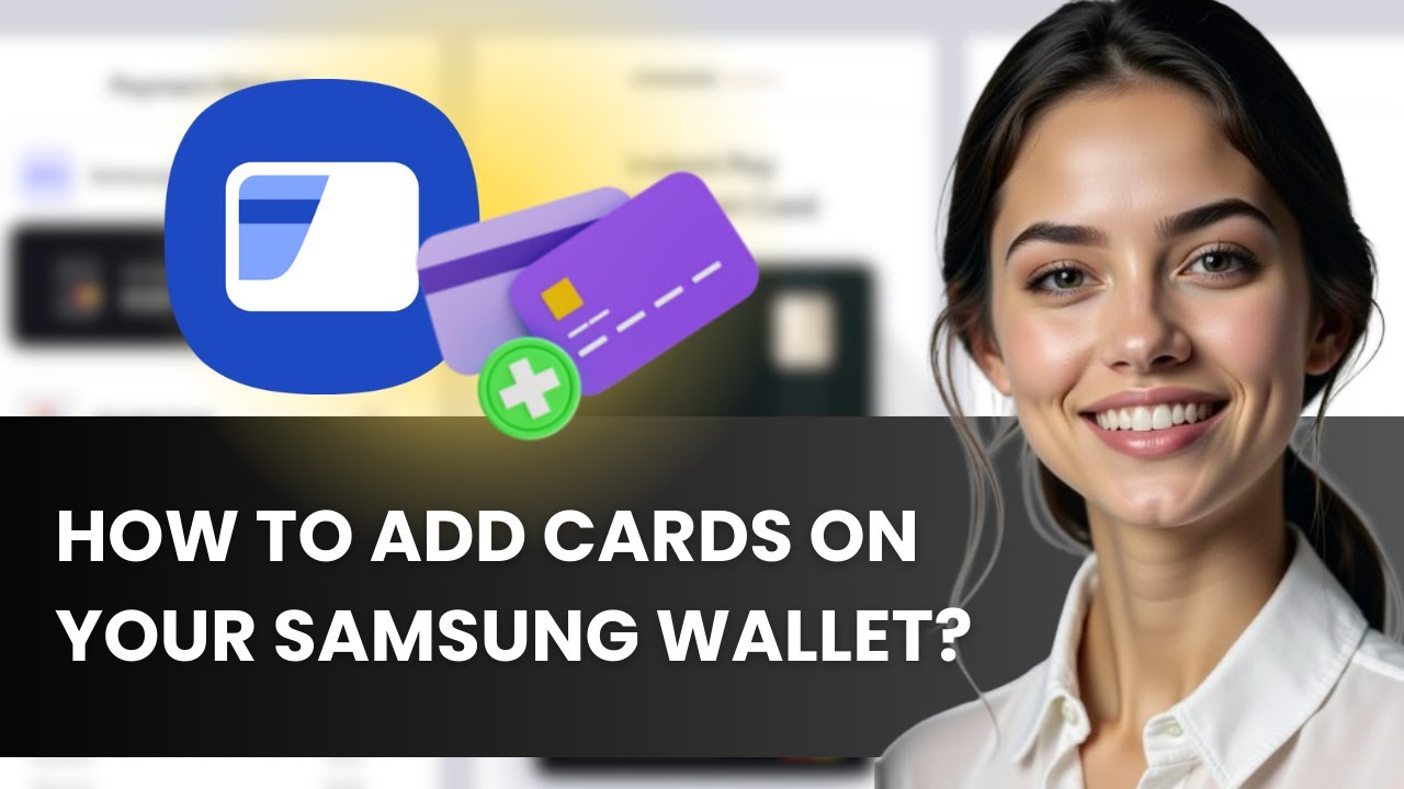 HOW TO ADD CARDS TO SAMSUNG WALLET NEW UPDATED 2025 GUIDE! - YouTube