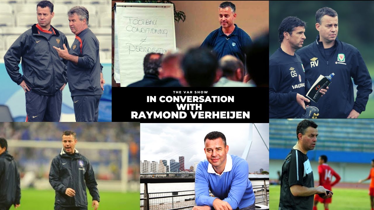 In Conversation With Raymond Verheijen || Football Coach Evolution ...