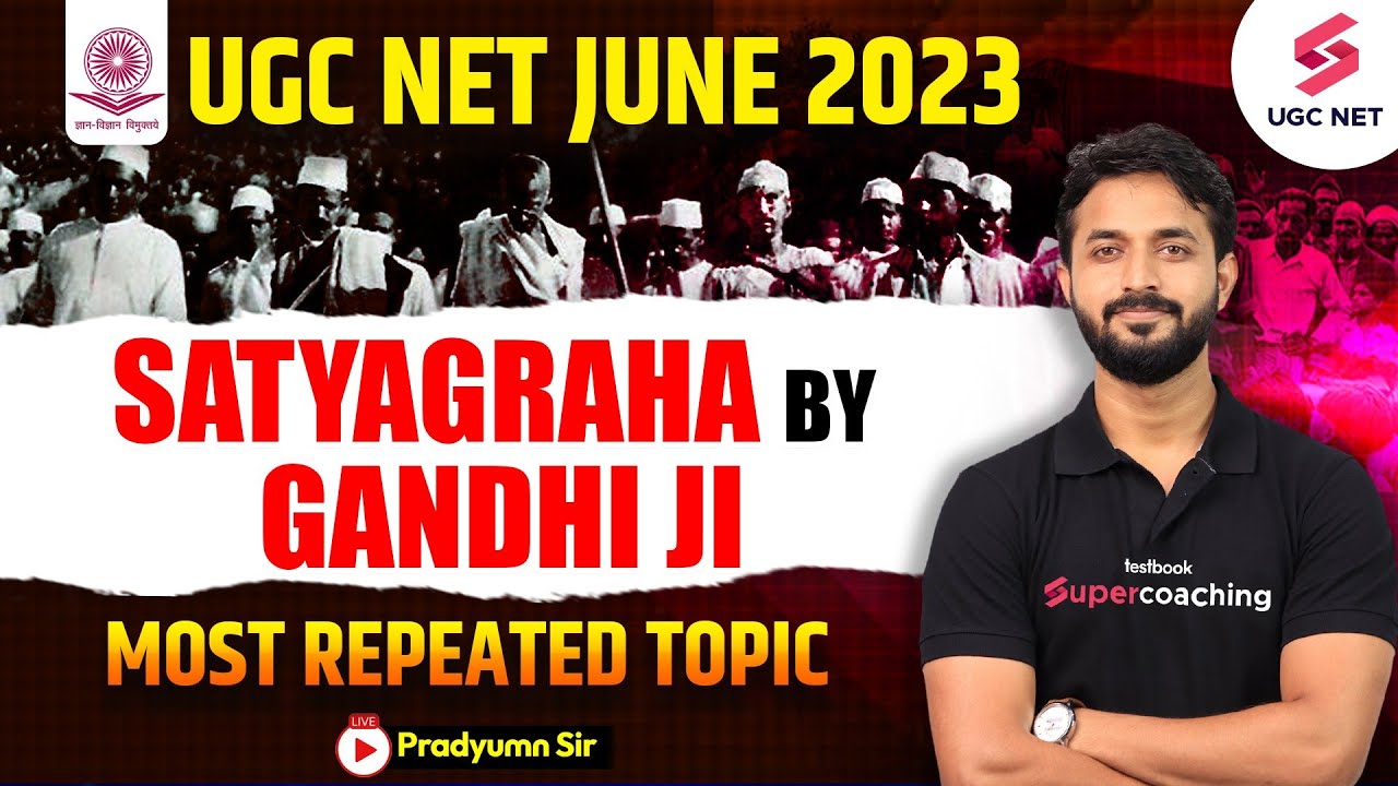 UGC NET June 2023 | Satyagraha of Gandhi JI | All You Need To Know ...