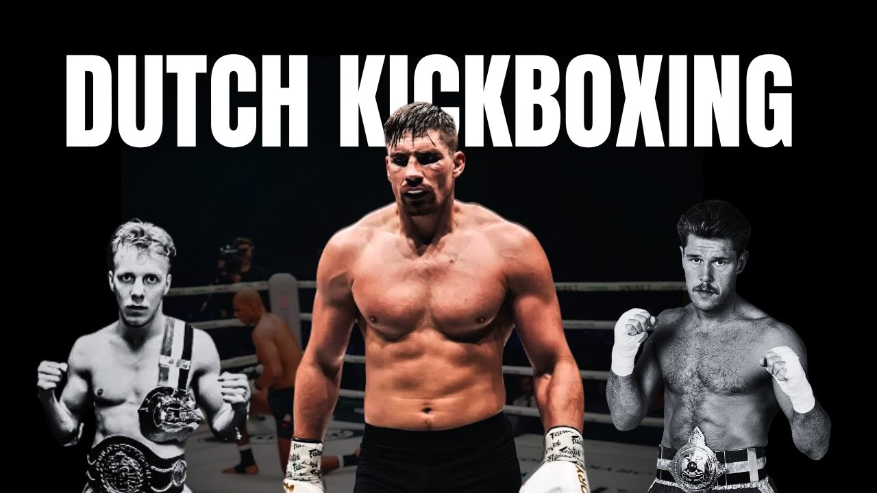 Dutch Kickboxing Explained — The World’s Most Aggressive Fighting Style ...