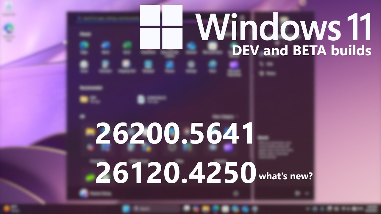 Windows 11 Dev and Beta (26200.5641, 26120.4250) - What's New? - YouTube