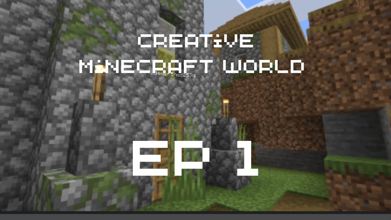 Creative Minecraft World Ep 1 - YouTube