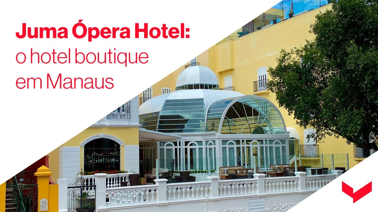 Juma Ópera Hotel: o hotel boutique em Manaus - YouTube