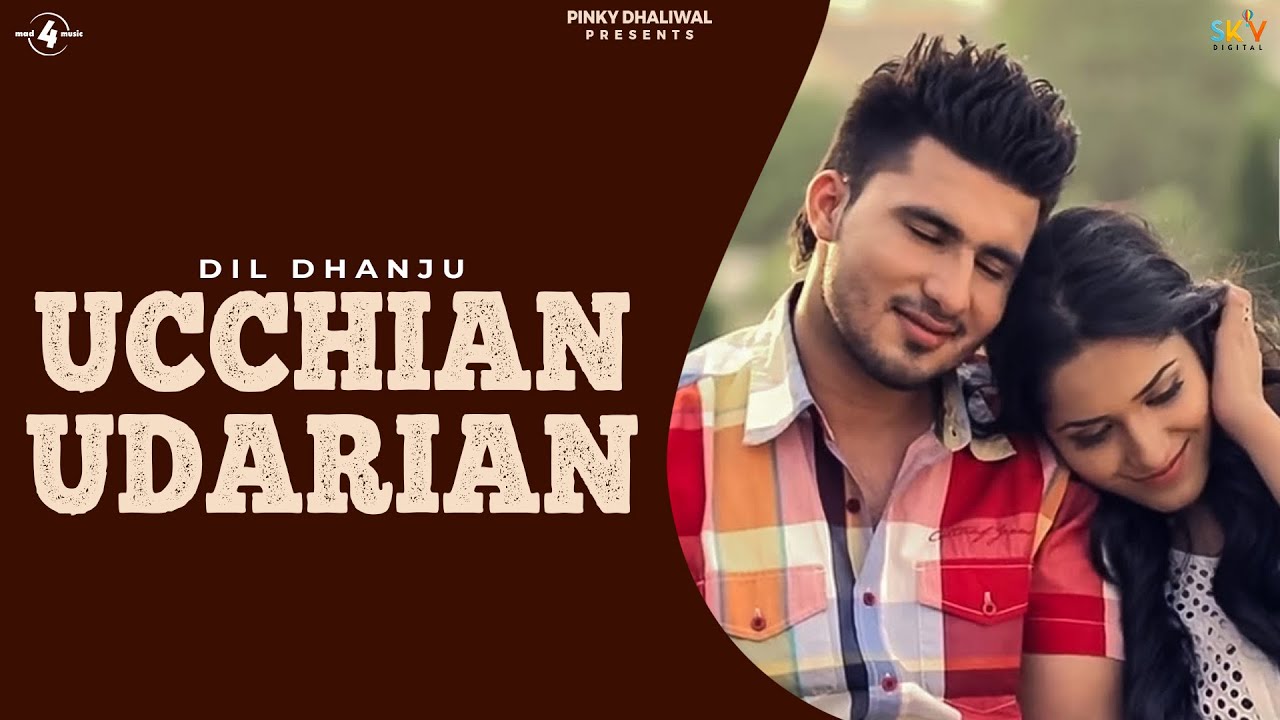 Ucchian Udarian - Dil Dhanju | Ruhani Sharma | Latest Punjabi Songs ...