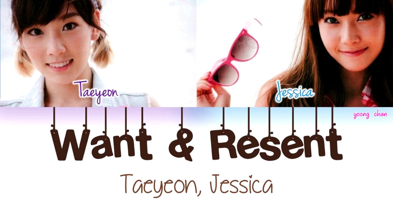 Girls' Generation (Taeyeon, Jessica) - Want & Resent (원하고 원망하죠) Lyrics ...