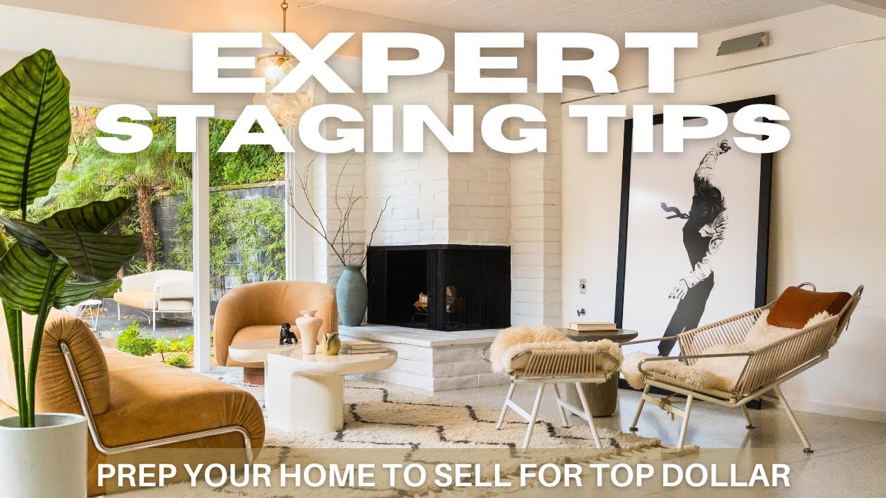 EXPERT STAGING TIPS: Prep Your Home to Sell for Top Dollar - YouTube