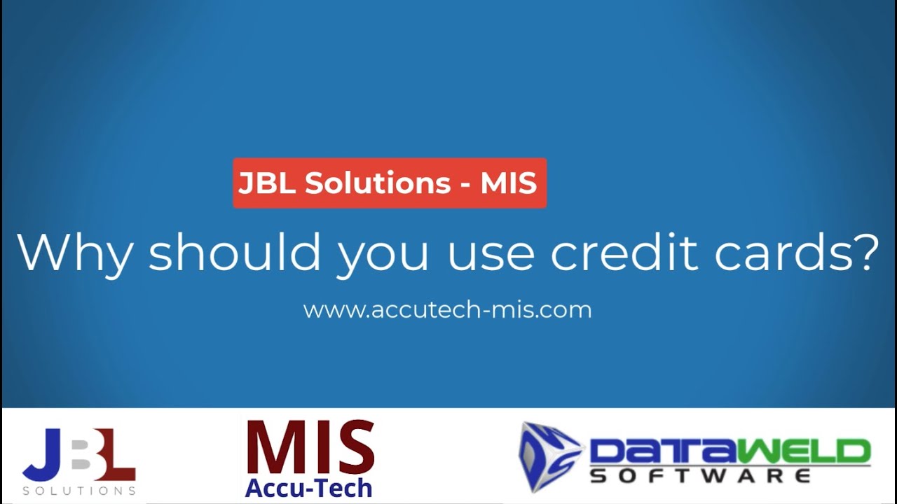 Why Should You Use Credit Cards? - JBL Solutions/MIS Accu-Tech - YouTube