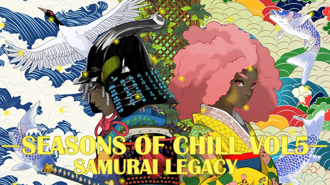 Seasons of Chill Vol 5 | Samurai Legacy | Beats to Relax to #digitalart ...
