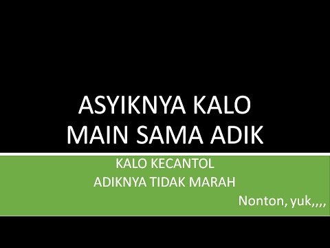 Main sama adik sendiri