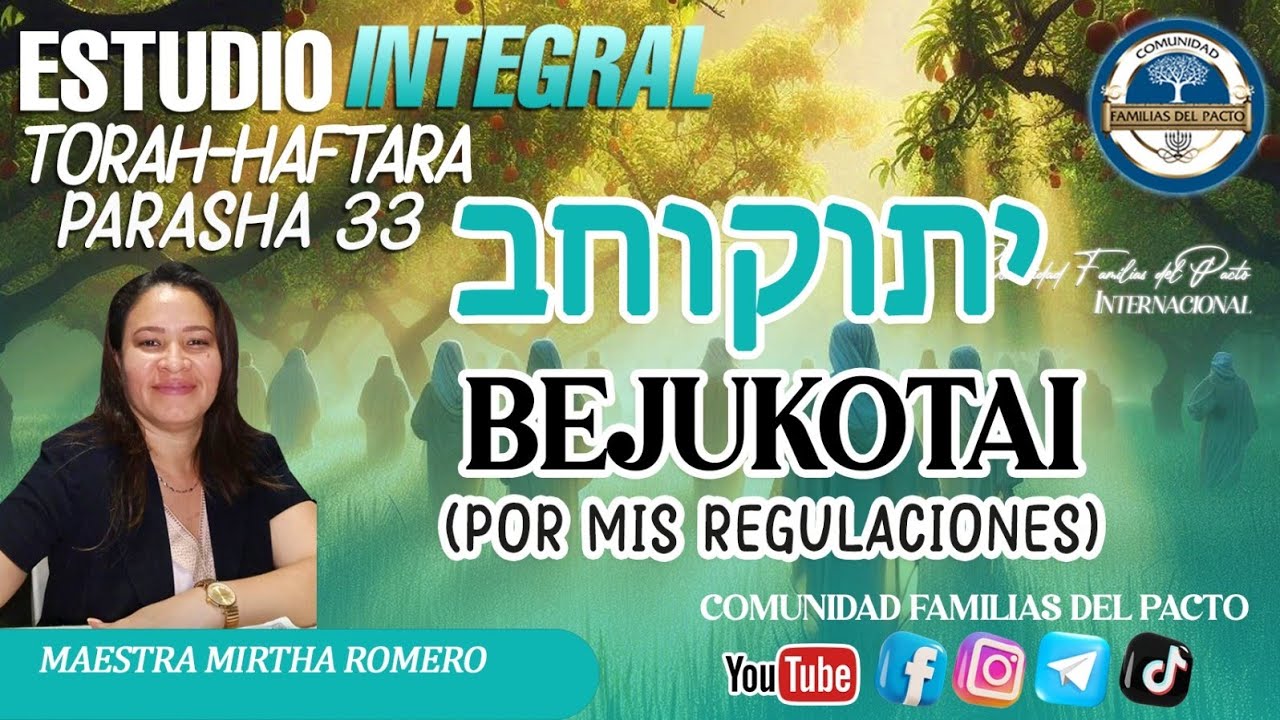 ESTUDIO INTEGRAL:PARASHA 33 BEJUKOTAI TORAH-HAFTARÁ - YouTube