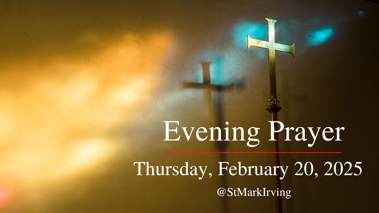 Evening Prayer for Thursday, February 20 - YouTube
