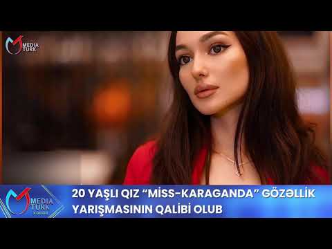 20 Yaşlı Qız “Miss Karaqanda” Gözəllik Yarışmasının Qalibi Olub