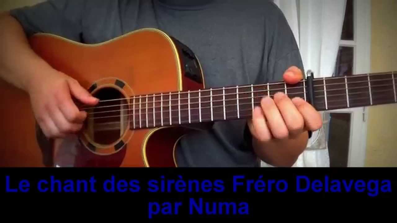 Le chant des sirènes ( Frero Delavéga) cover guitare 2014 - YouTube Music