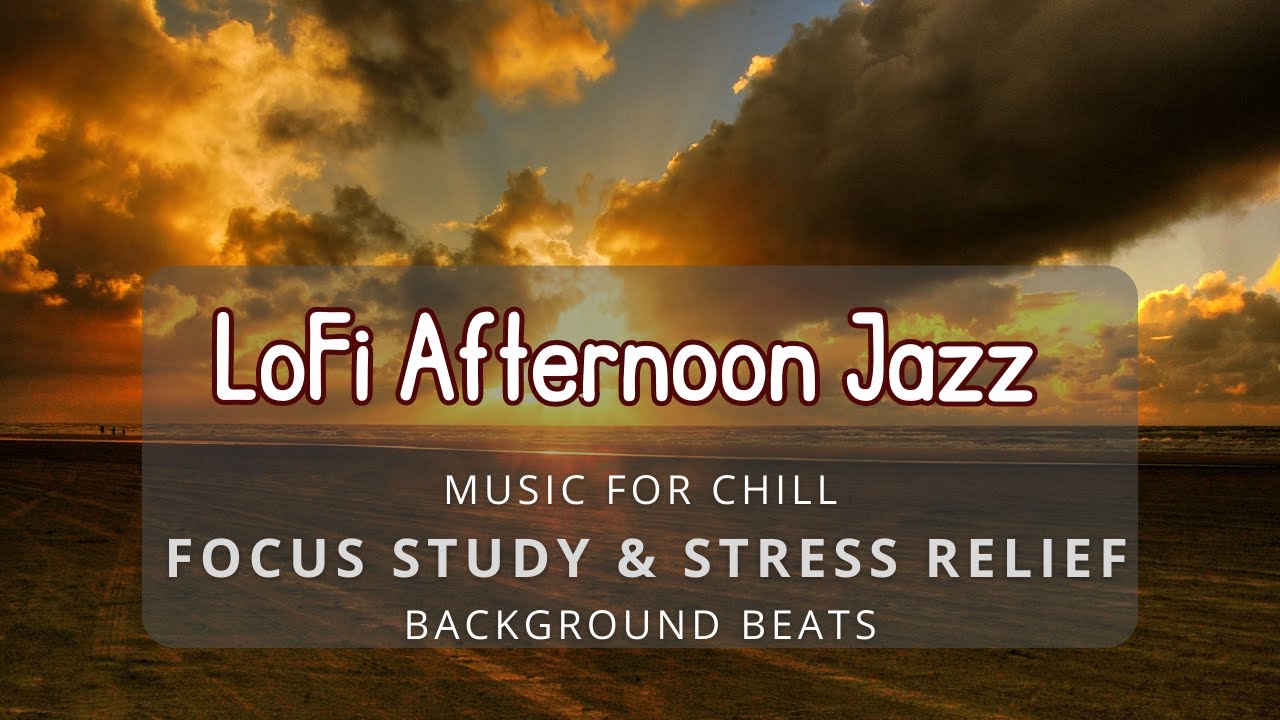 LoFi Afternoon 🎷Lounge Jazz - Relaxing Music - YouTube