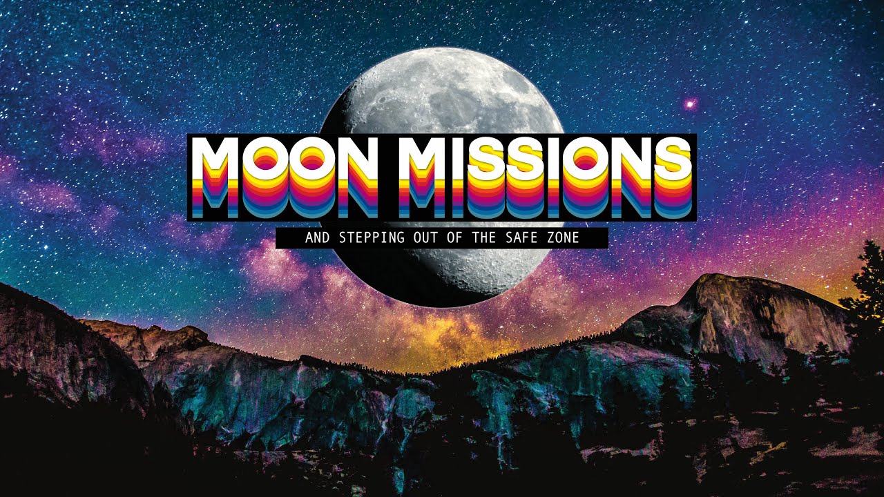 MOON MISSIONS, + Stepping out of the Safe Zone - YouTube