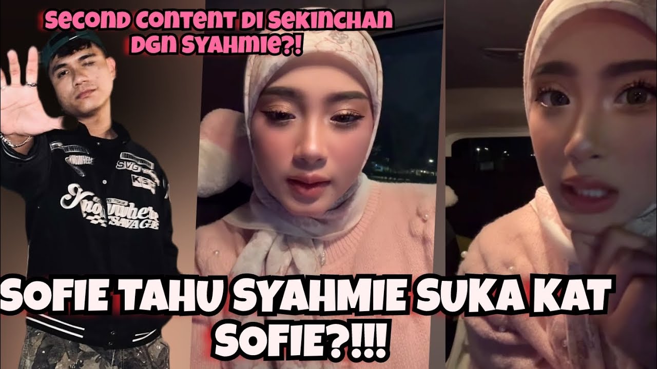 SYAHMIE SUKA SOFIE!! AKAN POST CONTENT KEDUA SWEET DENGAN SYAHMIE DI SEKINCHAN?!!! - YouTube