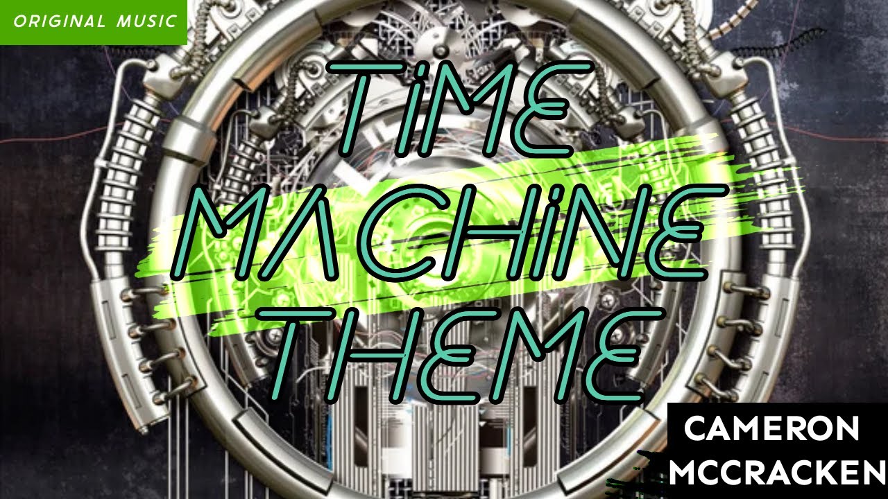 Time Machine Theme - Cameron McCracken - YouTube