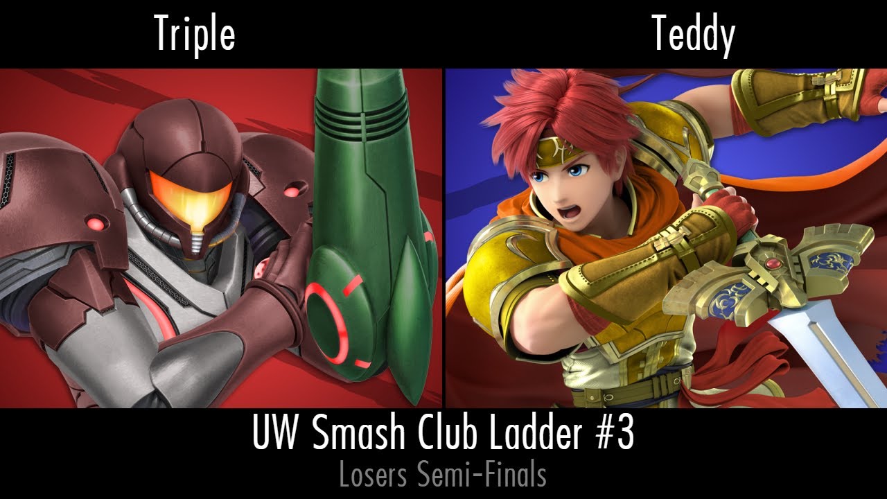Triple (Samus) vs. Teddy (Roy) - UW Smash Club Ladder 3 Losers Semi ...